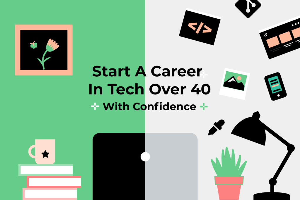 Start a Career in Tech over 40 with Confidence - Skillcrush