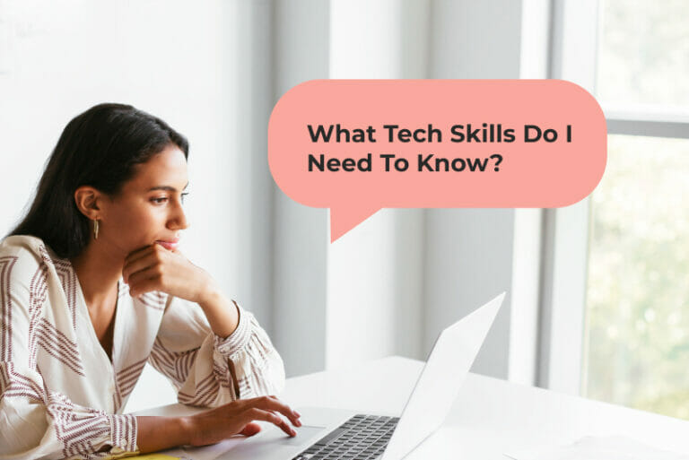 What Tech Skills Do I Need to Know Now and What Can I Learn At Work?