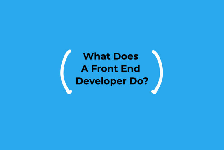 Front End Developer: What They Do, Salary & Job Outlook [2023]