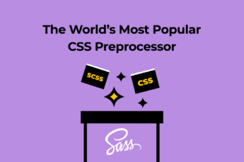 What is Sass? The World's Most Popular CSS Preprocessor
