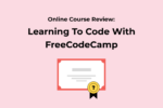 freeCodeCamp Review 2024: What You Need to Know