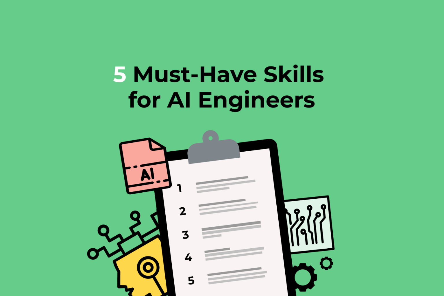 The 5 Must-Have Skills for Any Artificial Intelligence (AI) Engineer
