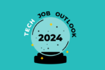 The Tech Job Outlook for 2024 - Skillcrush