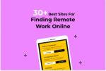 Find Remote Work Online (30+ Best Remote Job Sites) [2024]